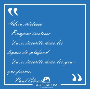 Adieu tristesse Bonjour tristesse Tu es inscrite dans les [...] - Paul ...