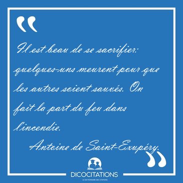 Il est beau de se sacrifier: quelques-uns meurent pour que les ...