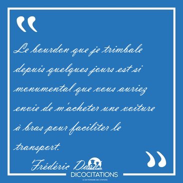 Le bourdon que je trimbale depuis quelques jours est si ...