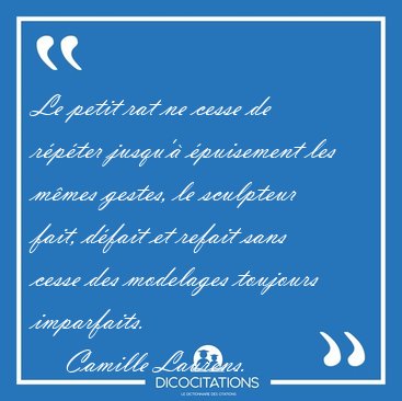 Le petit rat ne cesse de répéter jusqu'à épuisement les mêmes ...