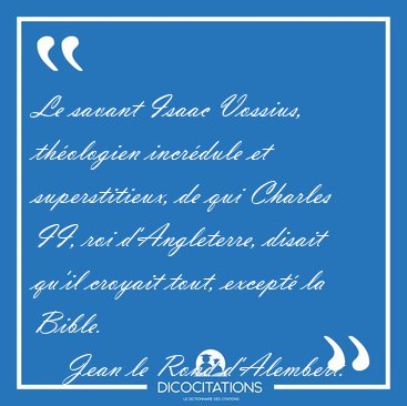 Le savant Isaac Vossius, théologien incrédule et superstitieux ...