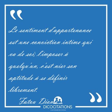 Le sentiment d'appartenance est une conviction intime qui va de ...