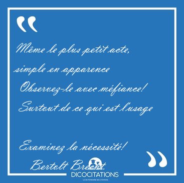 Même le plus petit acte, simple en apparence Observez-le avec ...
