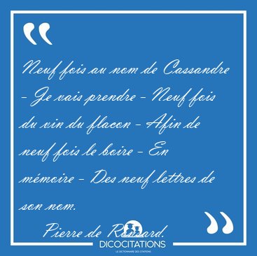 Neuf fois au nom de Cassandre - Je vais prendre - Neuf fois du ...